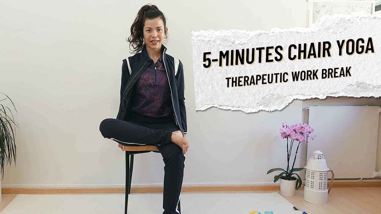 5-minutes Chair Yoga as a therapeutic and relaxing break in-between ...