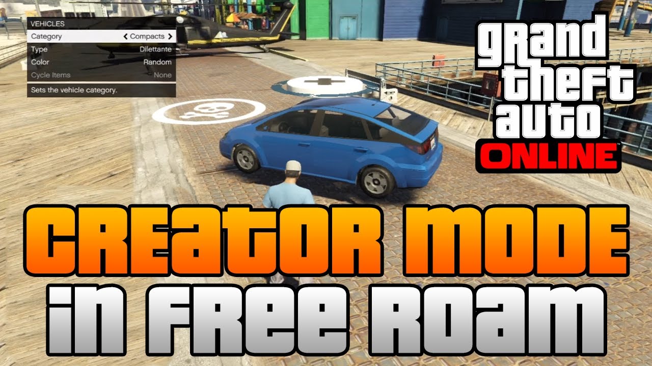 GTA 5 Online - Creator Mode in Free Roam! - Fully Invincible, Teleport ...