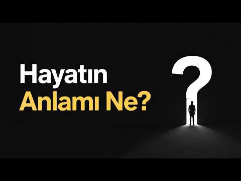 Neden Yaşıyoruz?