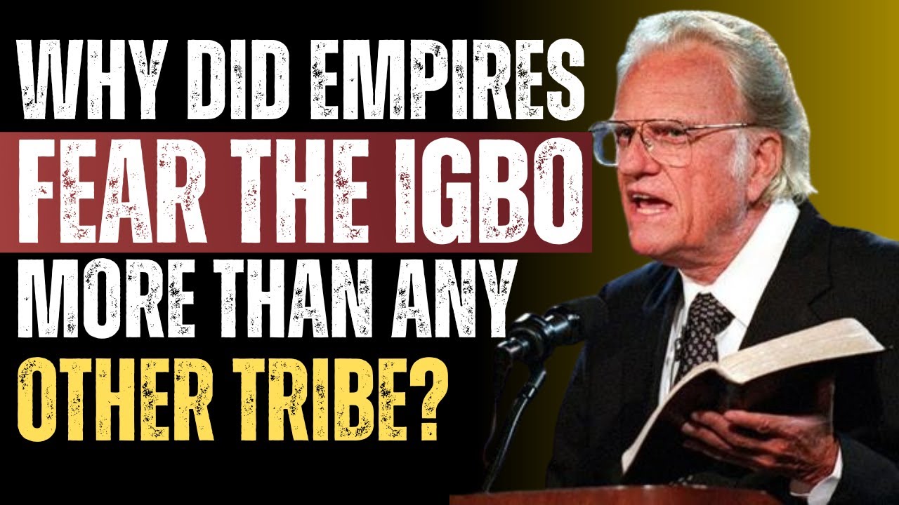 Why Did Empires Fear the Igbo More Than Any Other Tribe? | Billy Graham ...