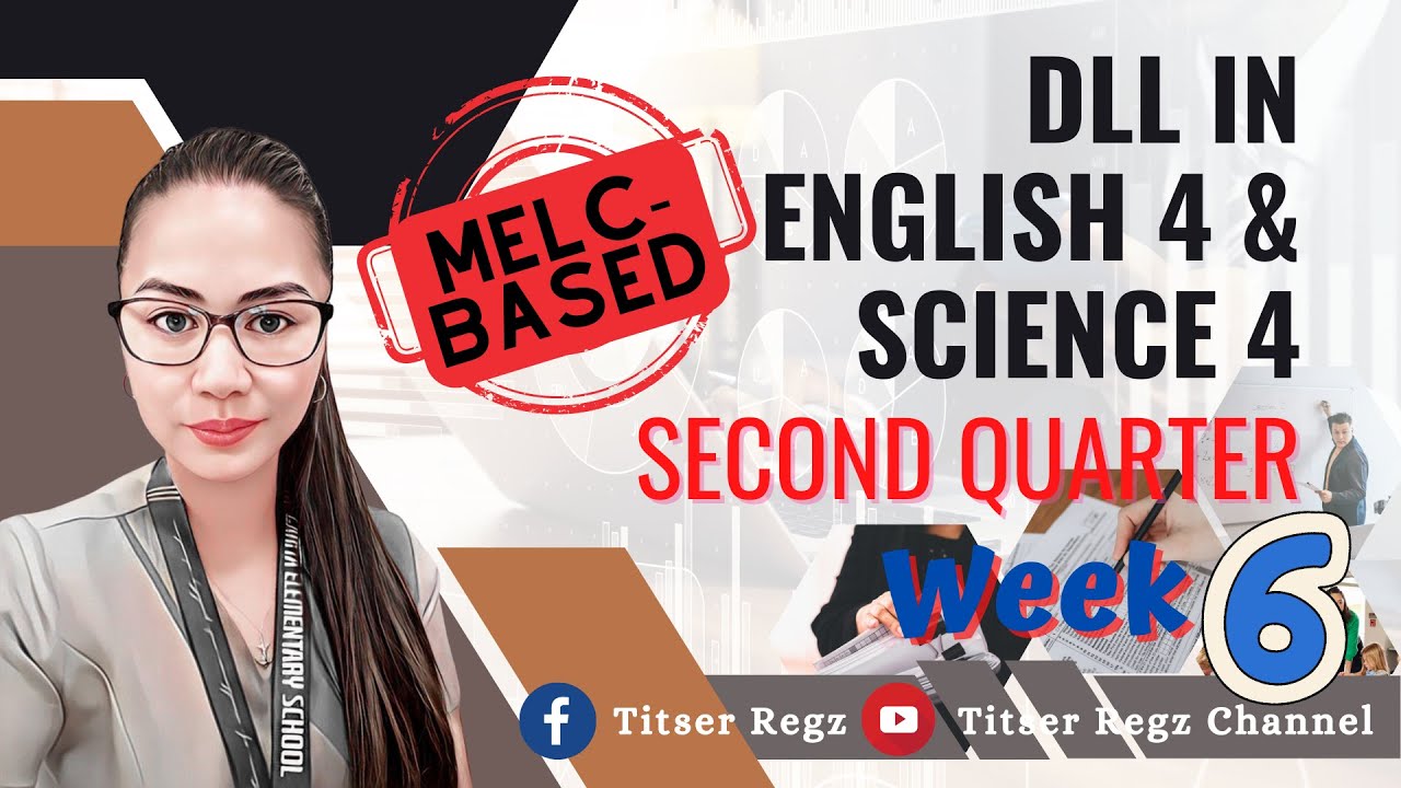 MELC-BASED DLL | SECOND QUARTER | ENGLISH 4 AND SCIENCE 4 | WEEK 6 ...