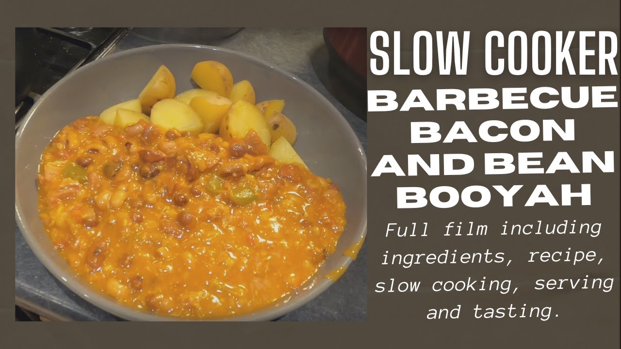 Slow Cooker: Barbecue Bacon and Bean Booyah! Full Film From Ingredients ...