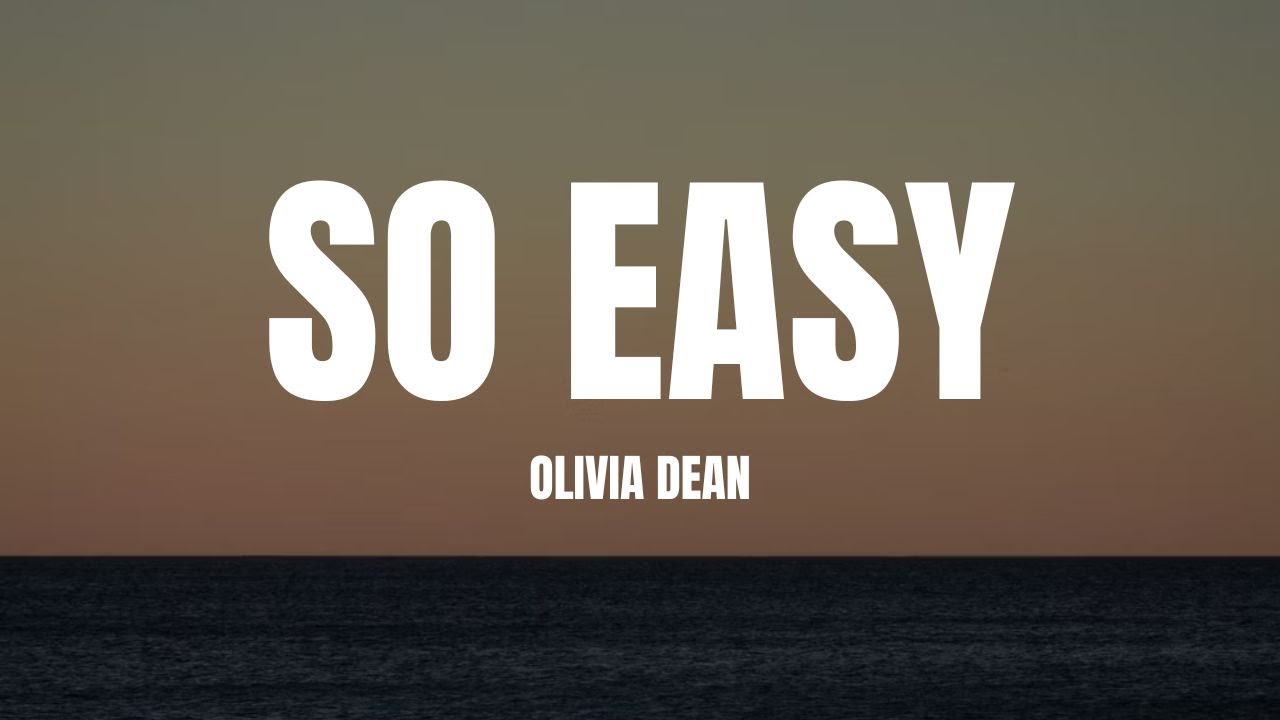 Olivia Dean - So Easy (To Fall In Love) (Lyrics) - YouTube