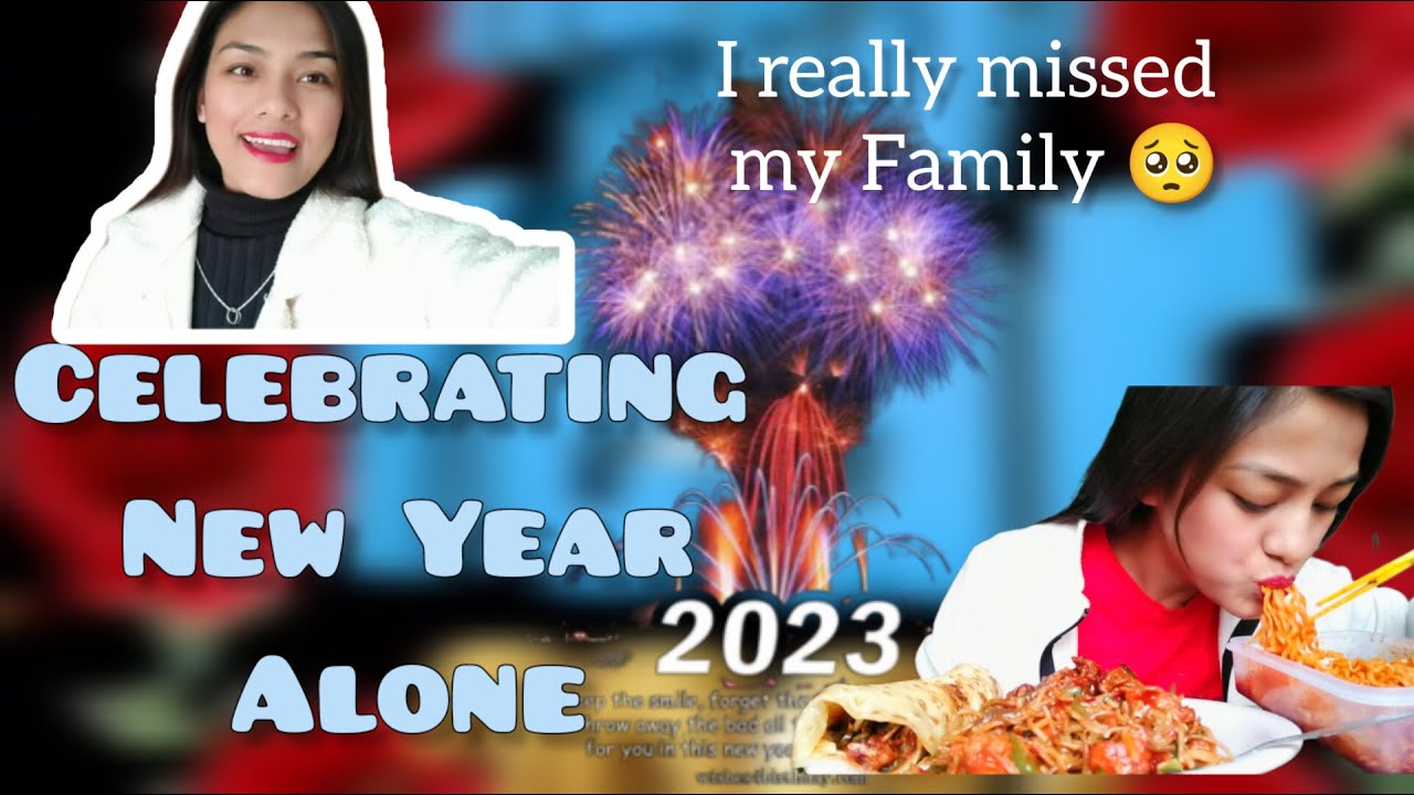 Celebrating NEW YEAR Alone HAPPY NEW YEAR 2023 - YouTube