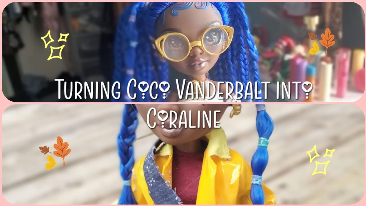 Turning Coco Vanderbalt into Coraline ☆ Rainbow High Restyle ☆ ASMR ...