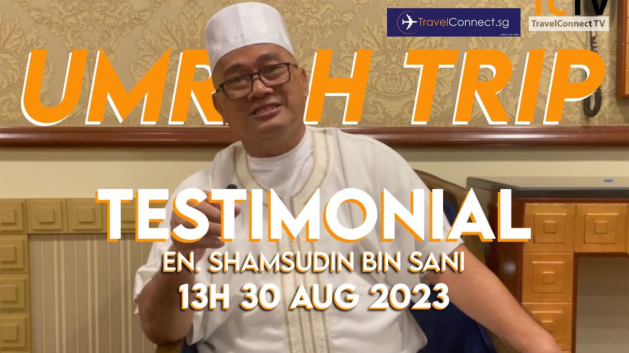 𝐔𝐦𝐫𝐚𝐡 𝐓𝐫𝐢𝐩 𝐓𝐞𝐬𝐭𝐢𝐦𝐨𝐧𝐢𝐚𝐥 𝟏𝟑𝐇 𝟑𝟎 𝐀𝐮𝐠 𝟐𝟎𝟐𝟑 𝐁𝐞𝐫𝐬𝐚𝐦𝐚 𝐄𝐧 𝐒𝐡𝐚𝐦𝐬𝐮𝐝𝐢𝐧 𝐁𝐢𝐧 𝐒𝐚𝐧𝐢 ...