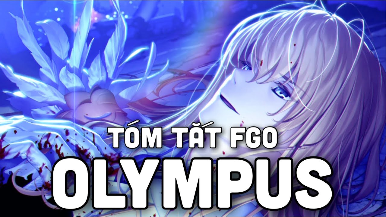 Tóm Tắt Cốt Truyện FGO」Lostbelt 5.2 Olympus - YouTube