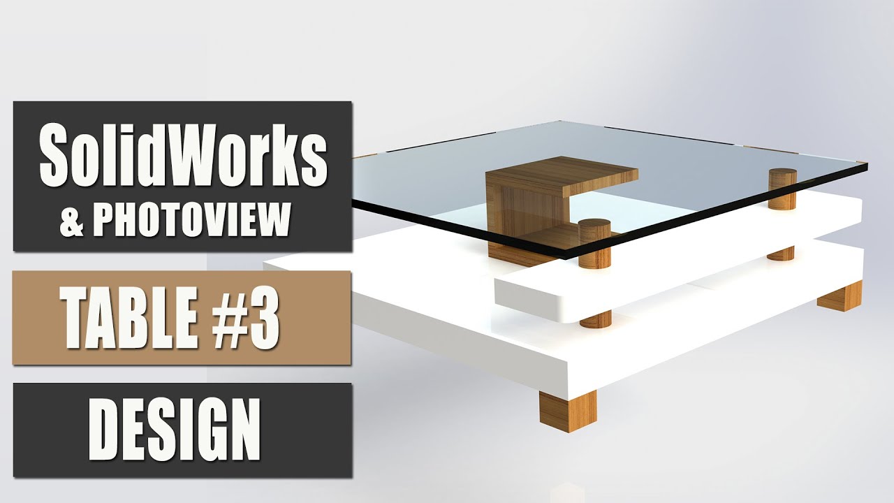 Design of Table #3 in SolidWorks and Rendering with PhotoView 360 | 3d ...