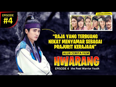 EPISODE 4 | RAJA TERBUANG YANG MENYAMAR SEBAGAI PASUKAN KERAJAAN - ALUR CERITA FILM DRAKOR HWARANG