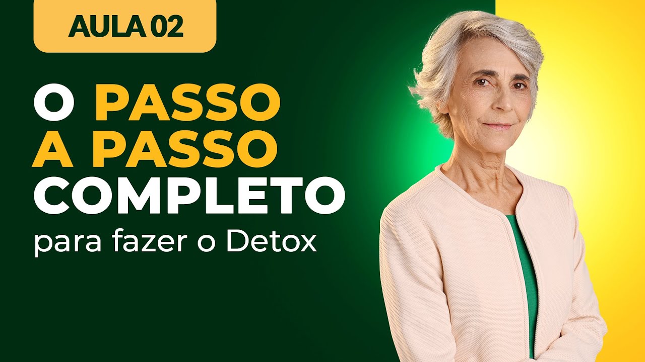AULA 02: O Passo a Passo Completo para Fazer o Detox - YouTube