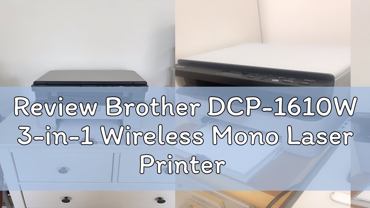 Review Brother DCP-1610W 3-in-1 Wireless Mono Laser Printer | Compact ...