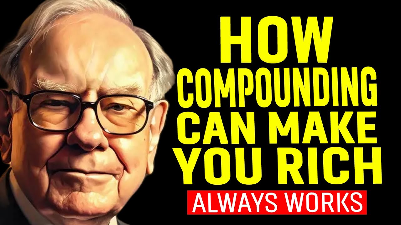 Warren Buffett How To Get Rich With The Power Of Compounding Complete