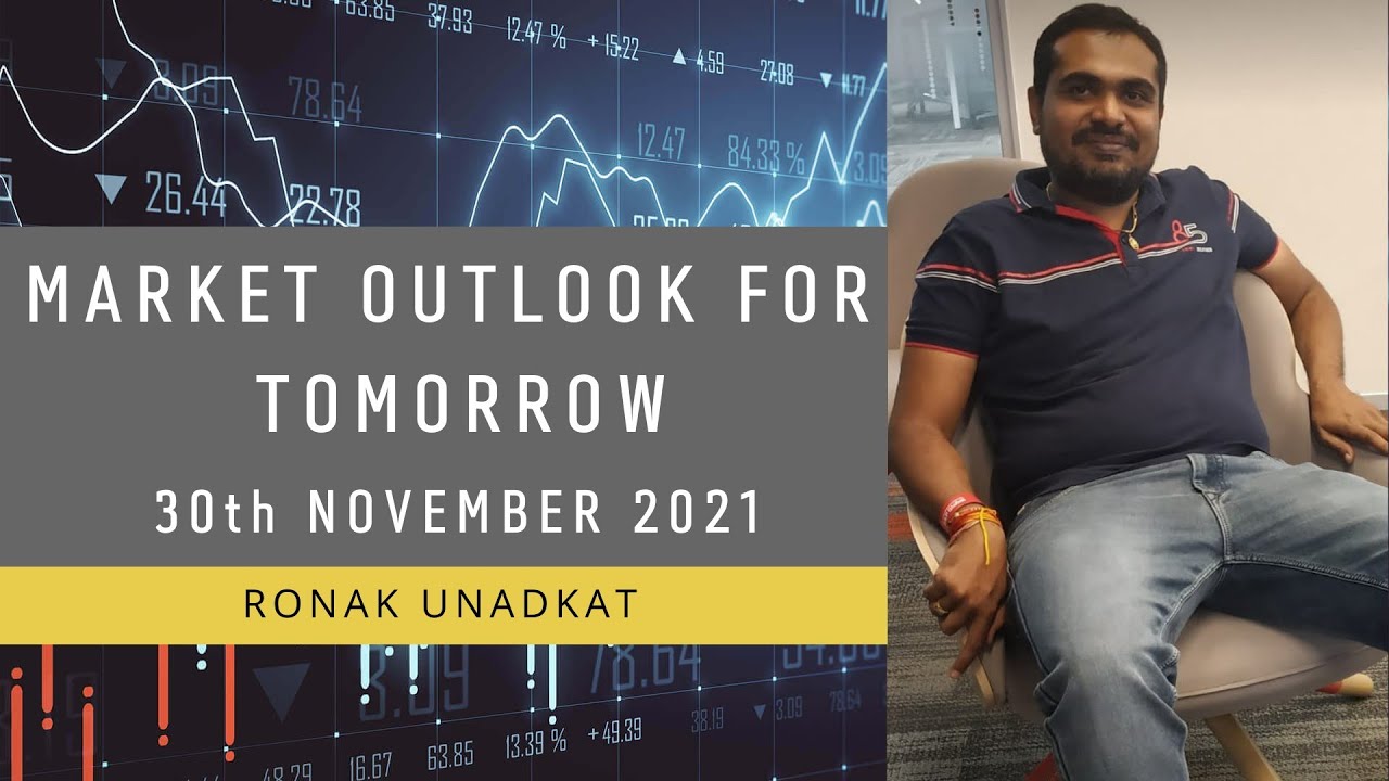 Market Outlook For Tomorrow 30th Nov 2021 - YouTube