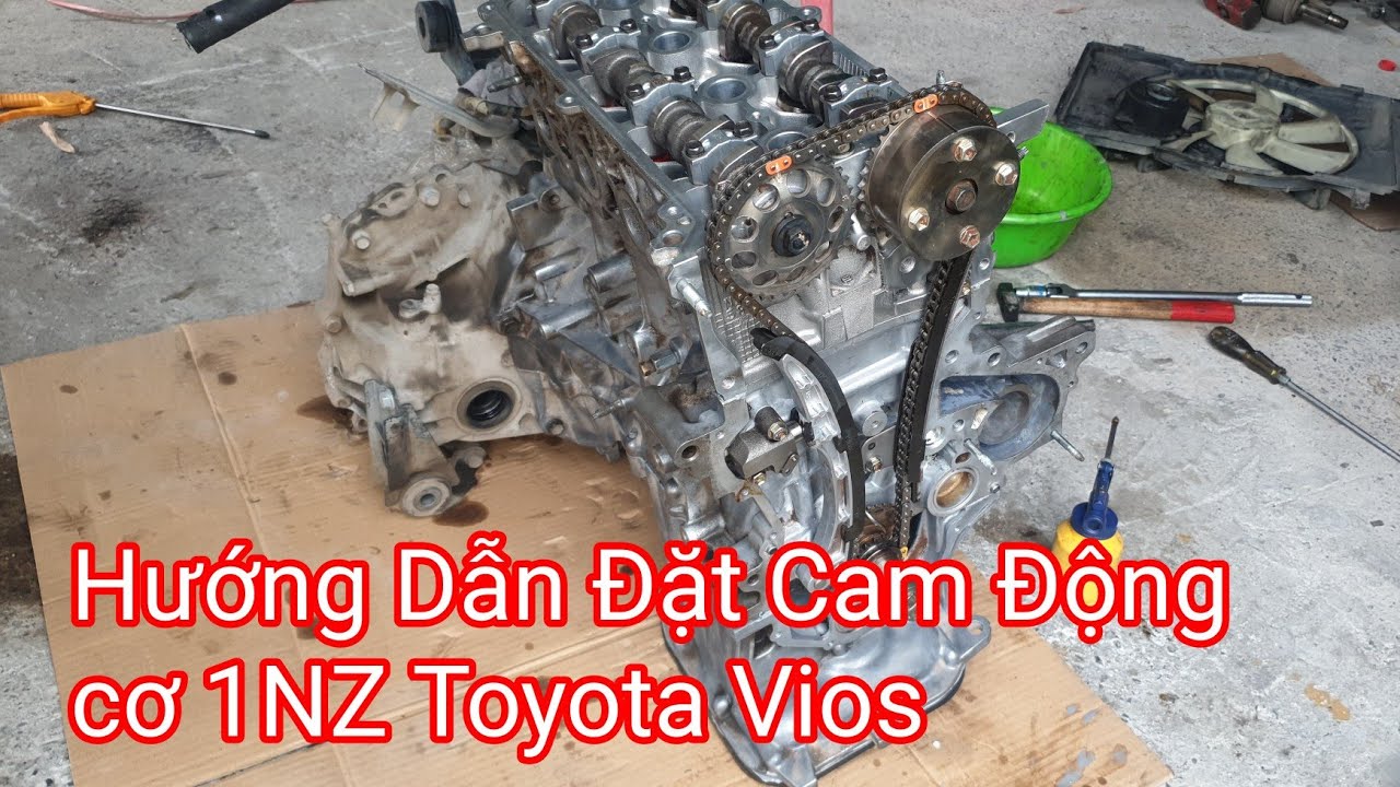Hướng Dẫn Đặt Cam Động cơ 1NZ Toyota Vios - YouTube