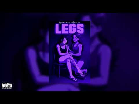 Legs, (Ultra Slowed + Reverb)