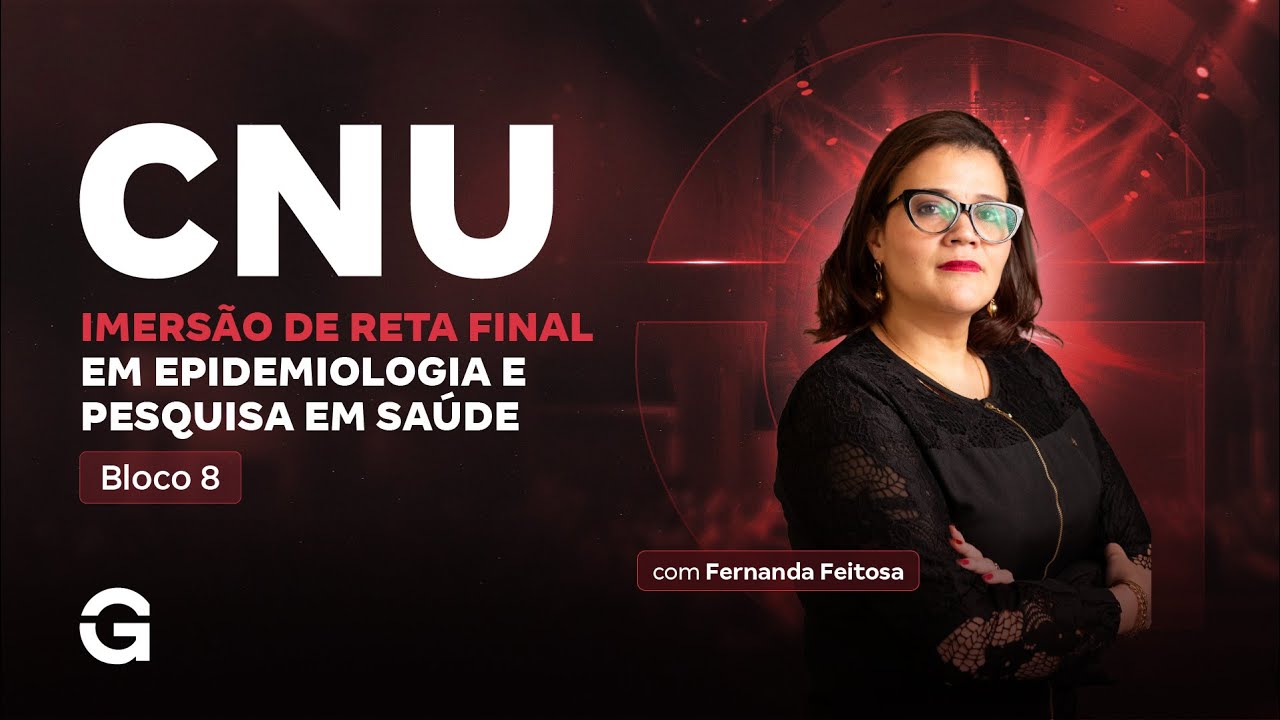 CNU 2025 | Bloco 8: Imersão de Reta Final em Epidemiologia e Pesquisa ...