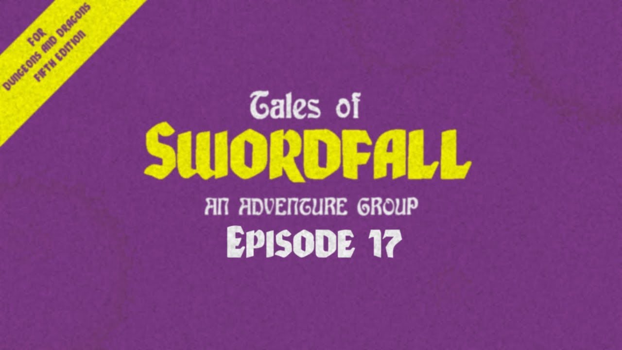 Tales of Swordfall: Episode 17 Part 3 When Plans Go Wrong. - YouTube