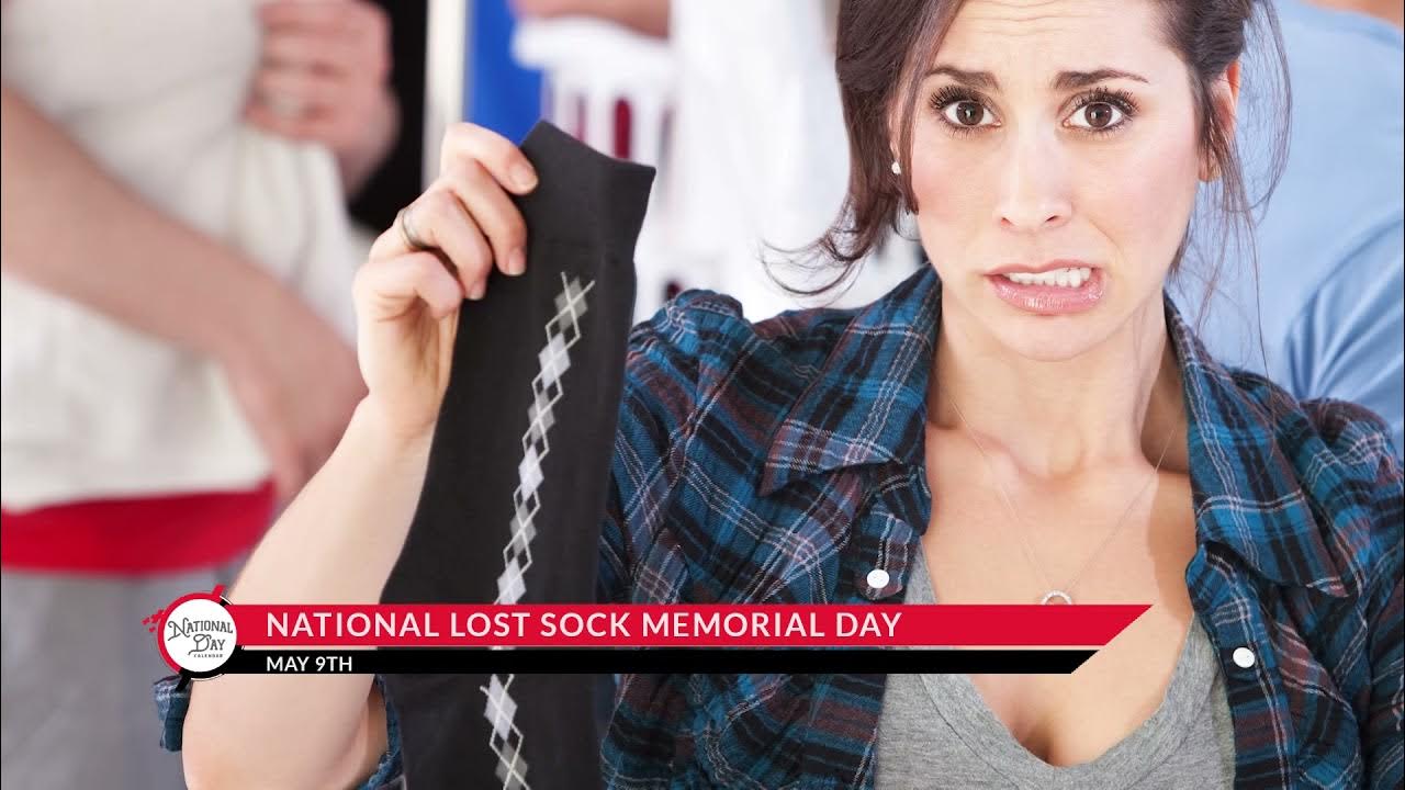 NATIONAL LOST SOCK MEMORIAL DAY - May 9 - YouTube