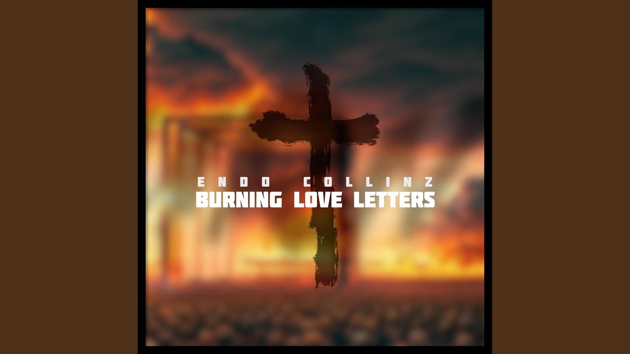 Burning Love Letters - YouTube