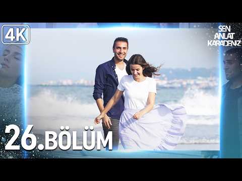 Sen Anlat Karadeniz 26. Bölüm (4K Ultra HD)