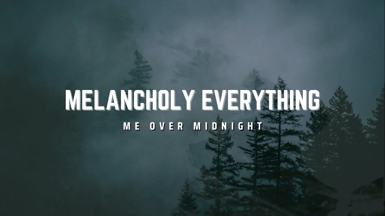 Me Over Midnight - Melancholy Everything (Official Lyric Video) - YouTube
