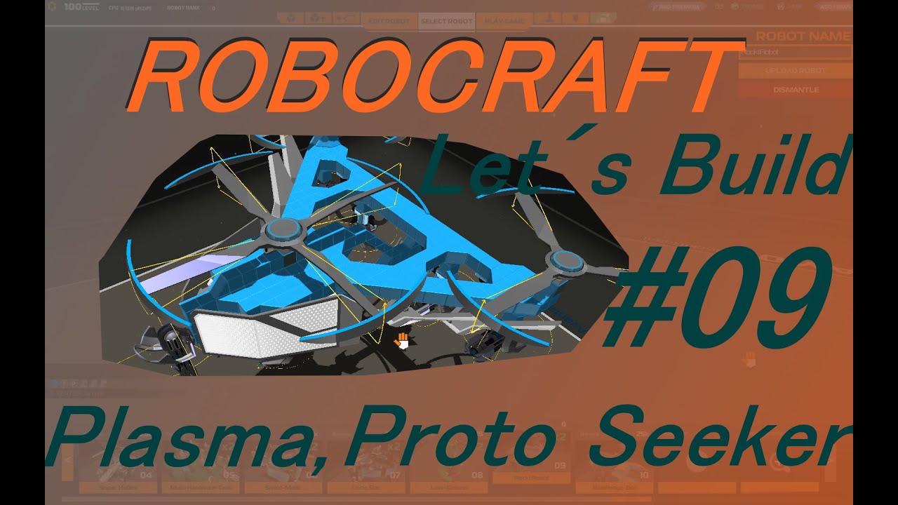 Robocraft Let´s Build Avanta: Proto Seeker, Plasma // Robocraft #09 ...