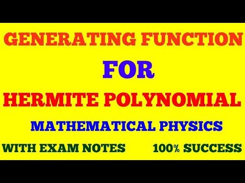 GENERATING FUNCTION FOR HERMITE POLYNOMIAL | HERMITE POLYNOMIAL ...