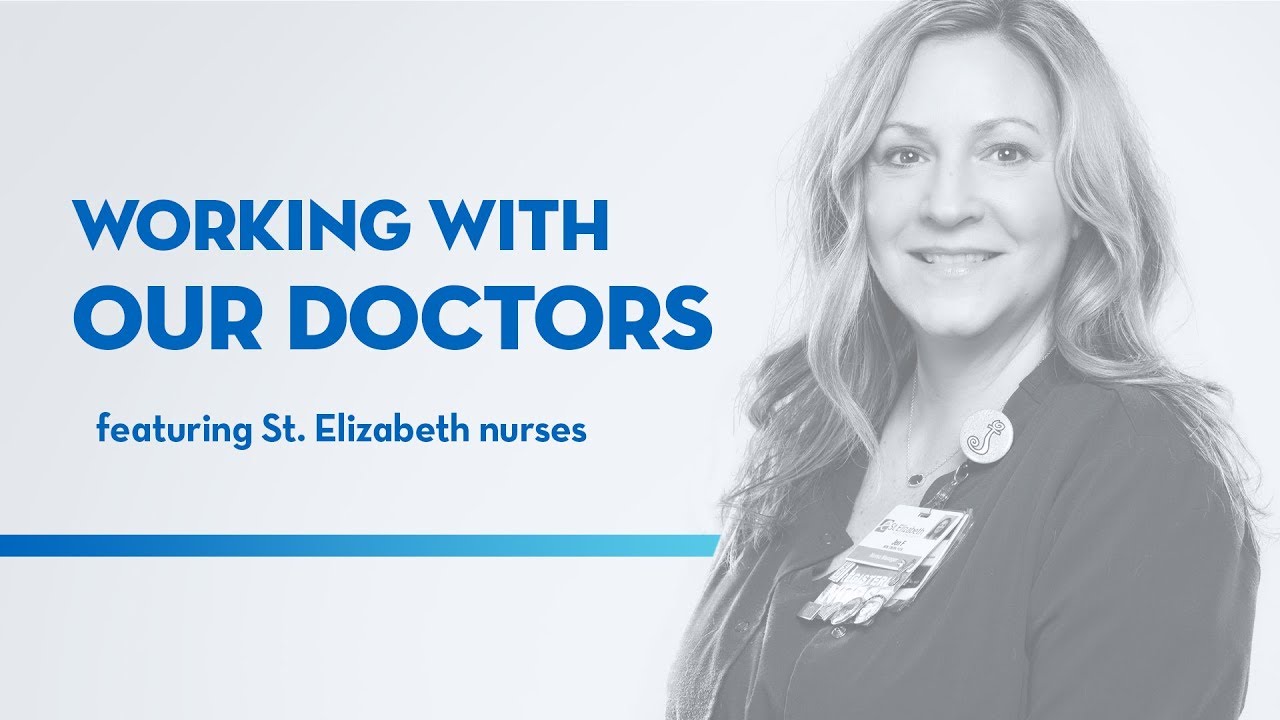 "Working with Our Doctors" featuring St. Elizabeth nurses - YouTube