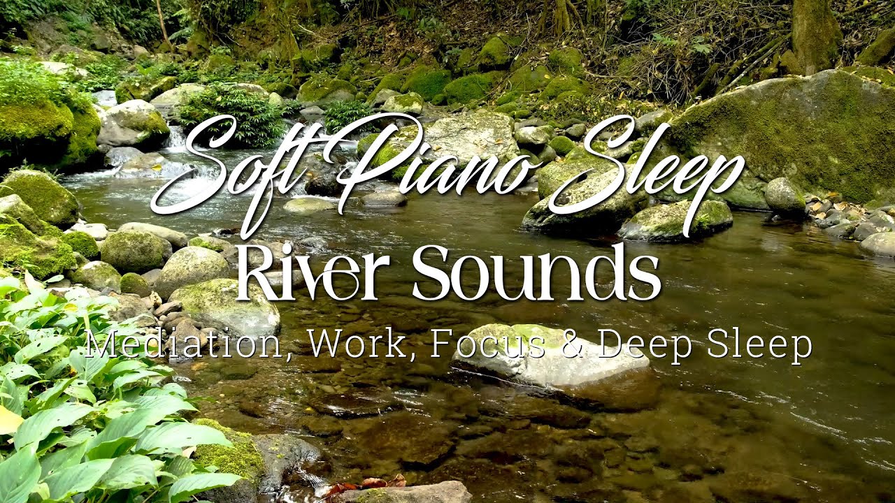 Relaxing Soundscape With River, Birdsong, and Gentle Soft Piano - YouTube
