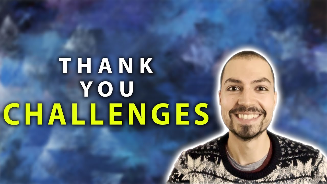 Thank YOU Challenges | Are You Aware Of Their Positives? - YouTube