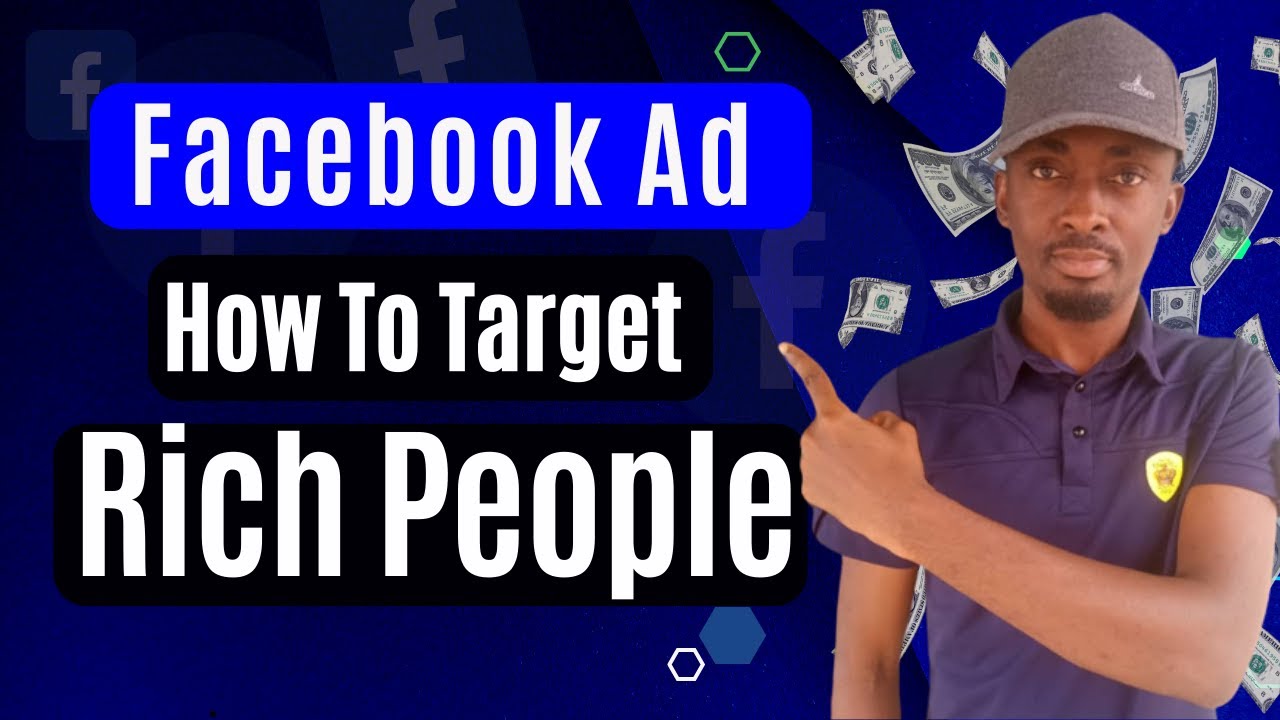 Facebook Audience Targeting 2024: How To Target The Rich In Facebook Ad ...