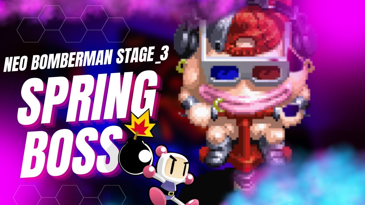 Neo Bomberman || Spring Boss || Killed || Stage-3 - YouTube
