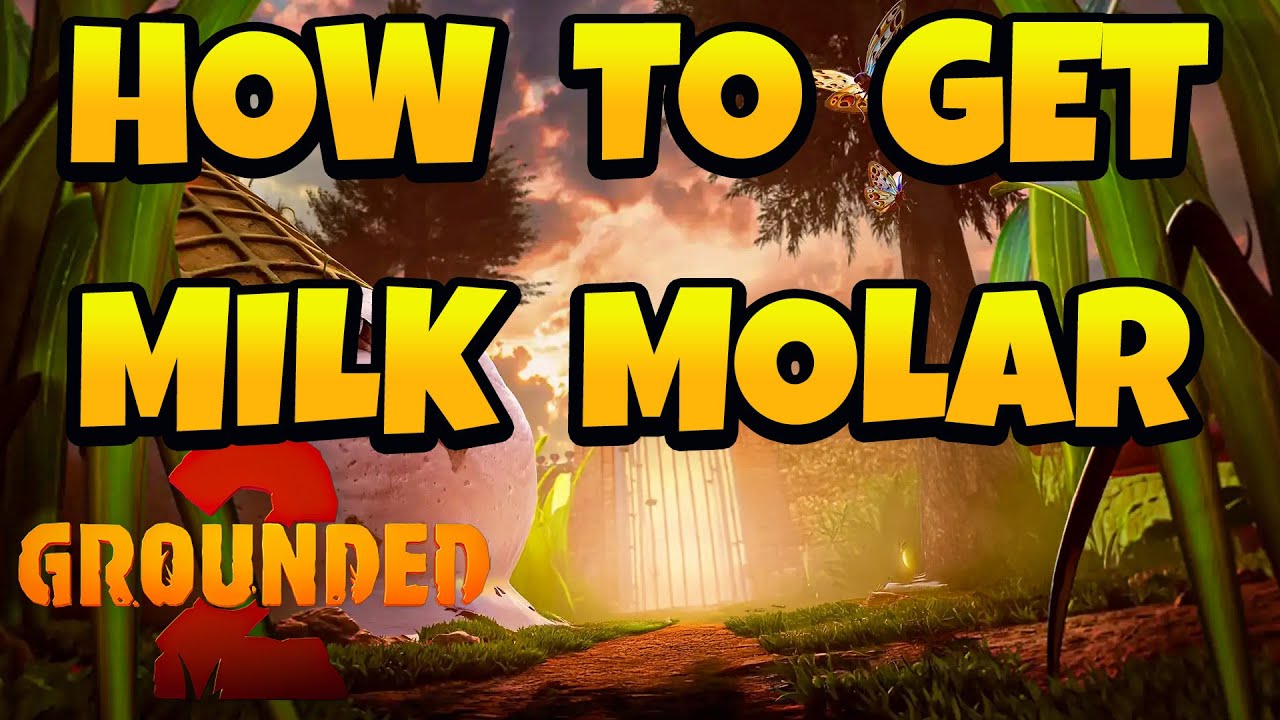 How to Get Milk Molar in Grounded 2 - YouTube
