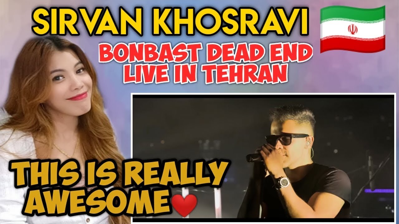 SIRVAN KHOSRAVI - Bonbast ( Dead End ) - Live in Tehran 2020 | Reaction ...