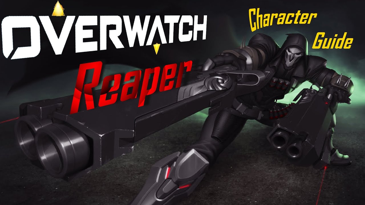 Getting The Most Souls With Reaper | OVERWATCH Character Guide #1 - YouTube