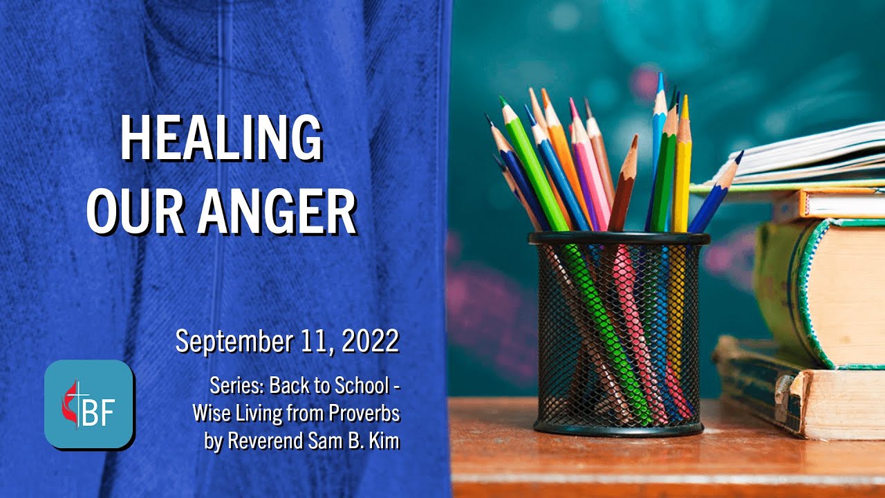 Healing Our Anger / Sunday Worship (September 11, 2022) - YouTube