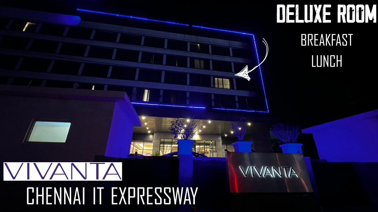 Vivanta IT Expressway Chennai - Hotel Review & Buffet Tour | Deluxe ...