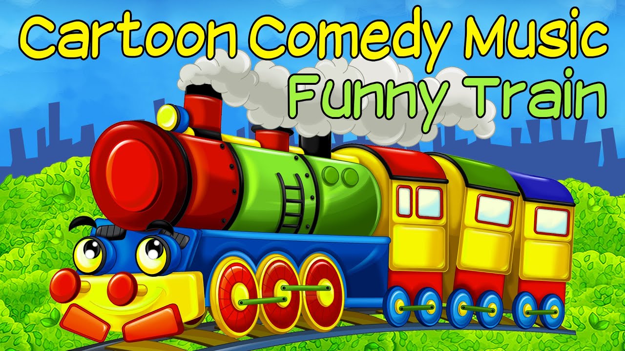 Cartoon Comedy Music - Funny Train by Happy Sunnyland - YouTube