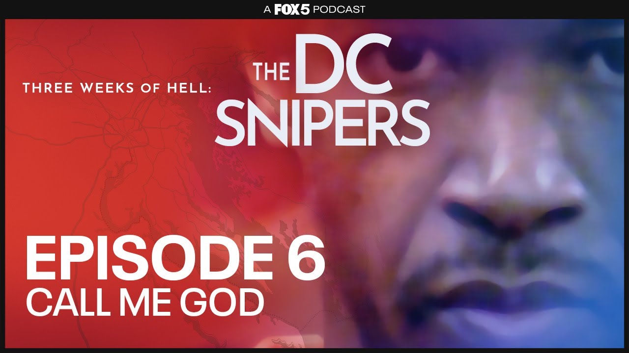 Call Me God - Episode 6 | Three Weeks Of Hell: The DC Snipers Podcast ...