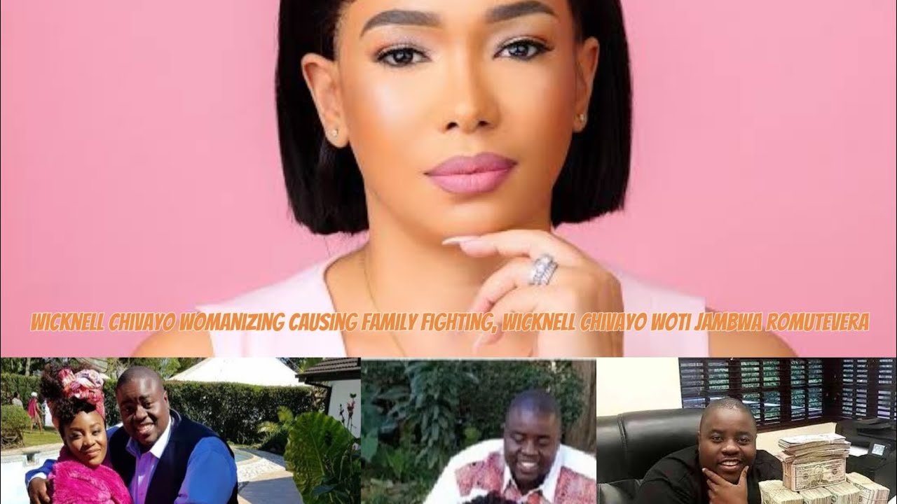 Wicknell Chivayo womanizing causing family fighting, wicknell Chivayo ...
