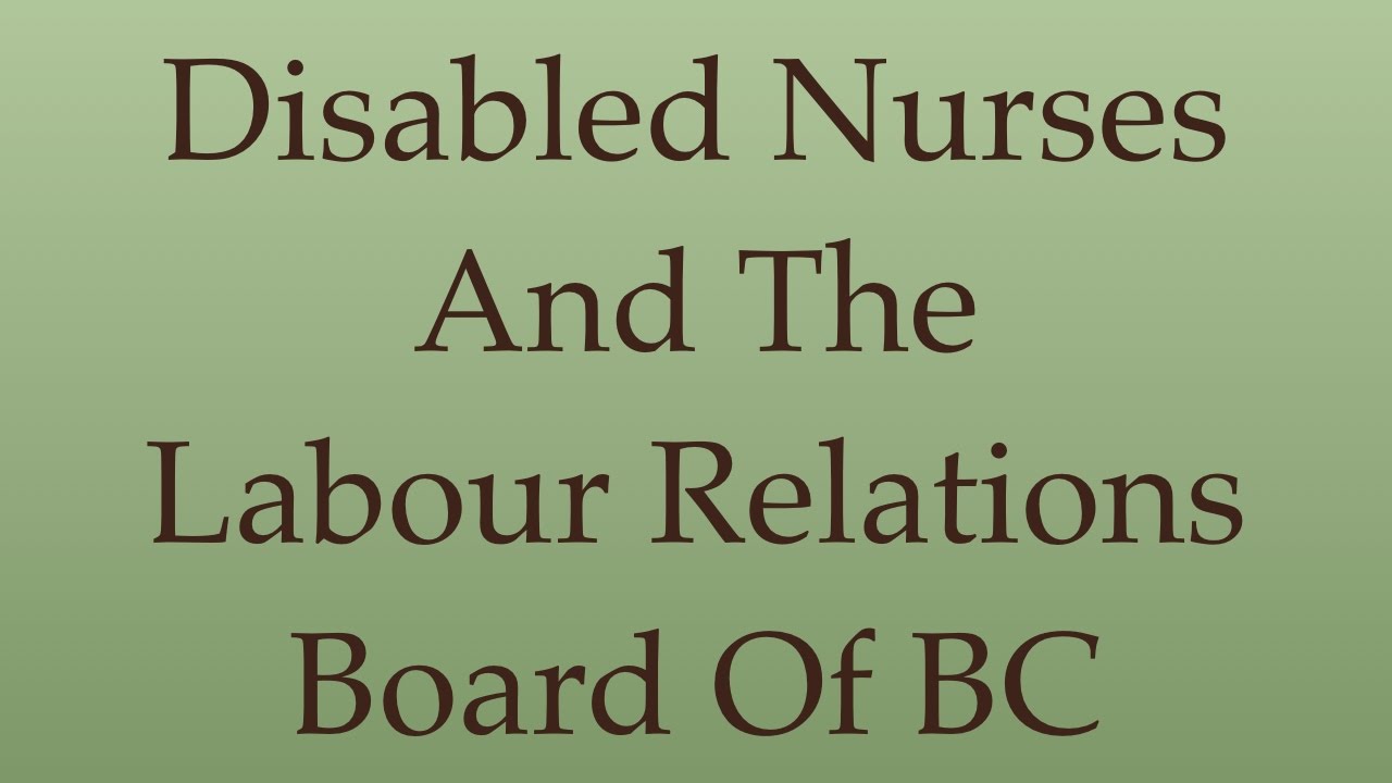 Labour Relations Board|The LRB And Disabled Workers BC - YouTube