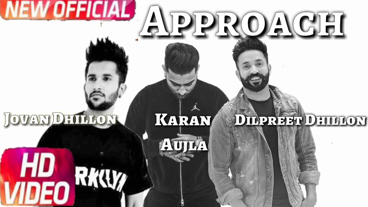 Approach_Jovan Dhillon(Full Song) Ft. Karan Aujla Latest Punjabi Song ...