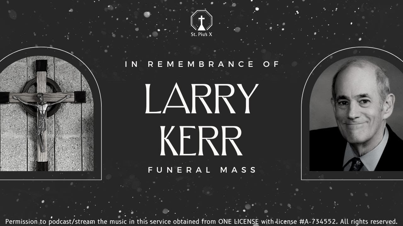 Funeral Mass - Larry Kerr July 15, 2023 - YouTube
