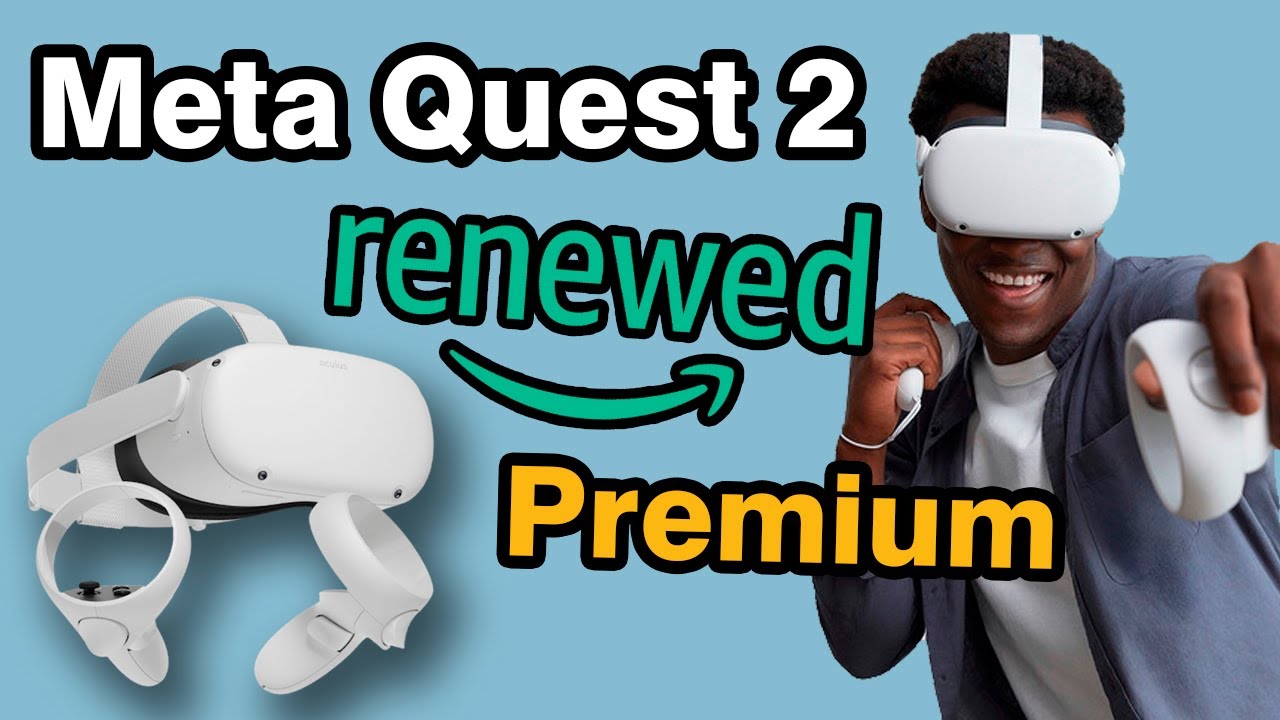 Meta Quest 2 de Amazon Renewed ¿Valen la pena? - YouTube
