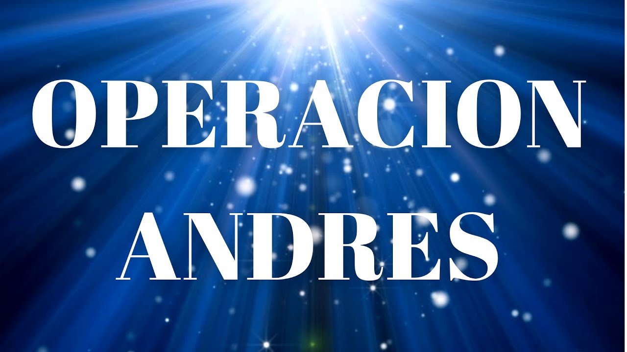 OPERACION ANDRES - YouTube
