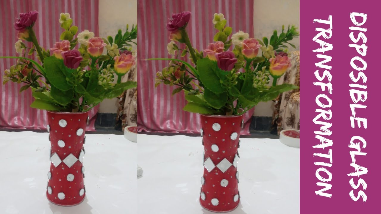 Disposable glass transformation craft|vase craft ideas|disposable glass ...