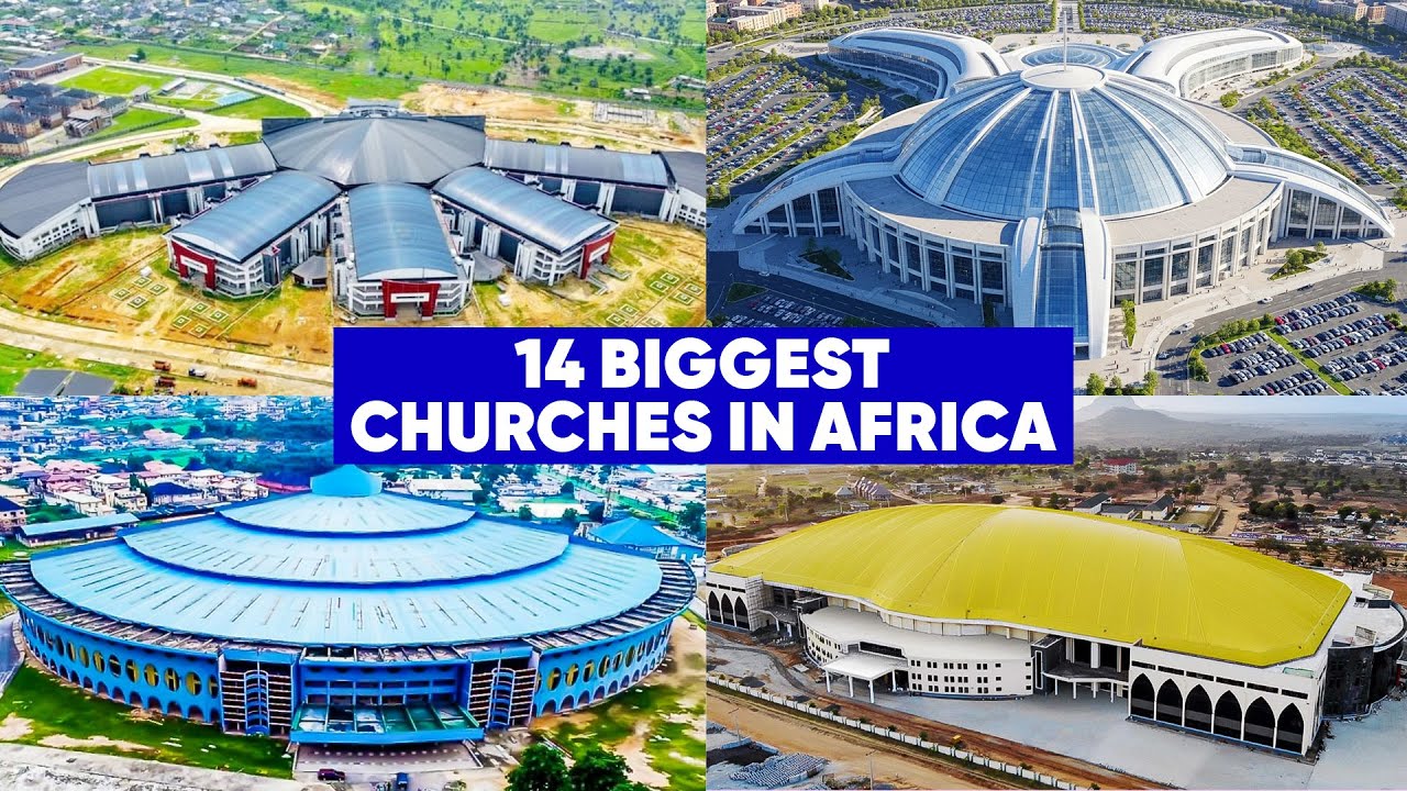 Top 15 Biggest Churches In Africa 2025 - YouTube