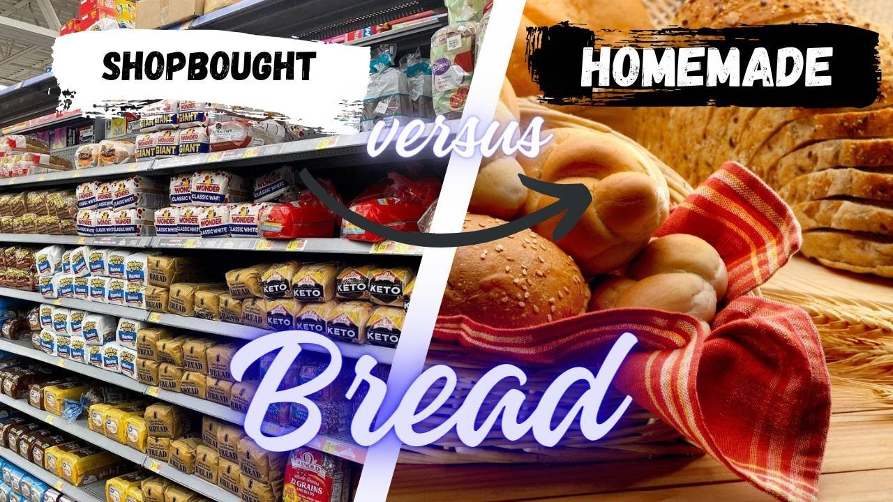 BREAD - Shop Bought Versus Homemade - YouTube