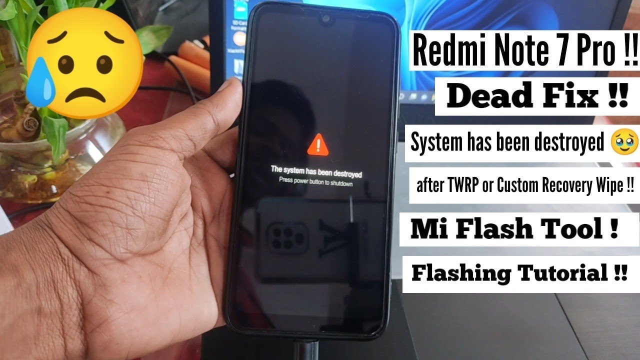 How to flash Redmi Note 7 Pro | System has been destroyed fix | after ...