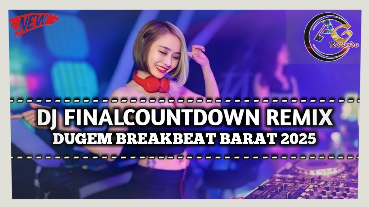 DJ FINAL COUNTDOWN BREAKBEAT BERGETAR TERBARU 2025 - YouTube